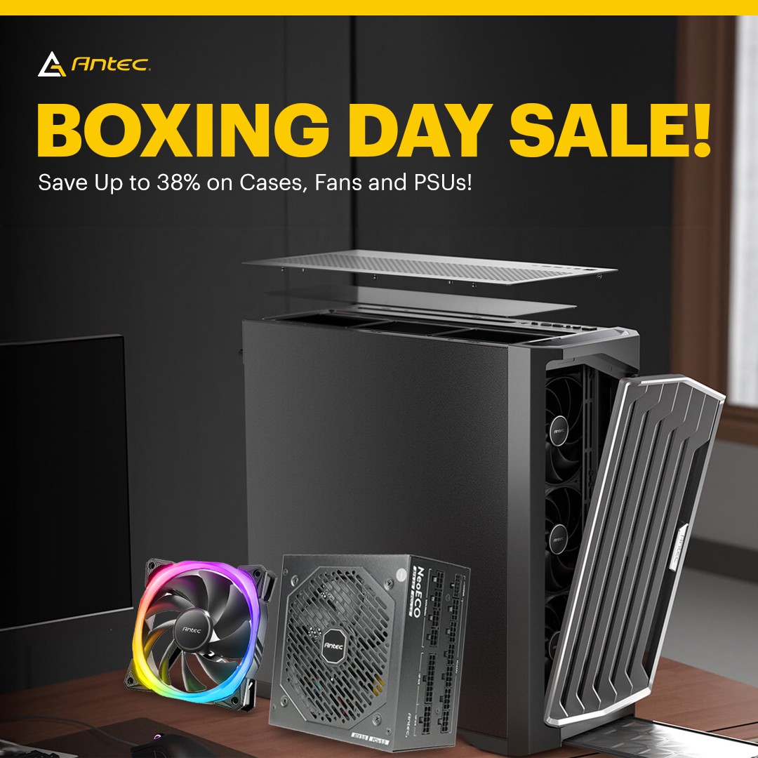 Antec Boxing Day Sale - Save Up to 38% on Antec Cases, Fans and PSUs!
