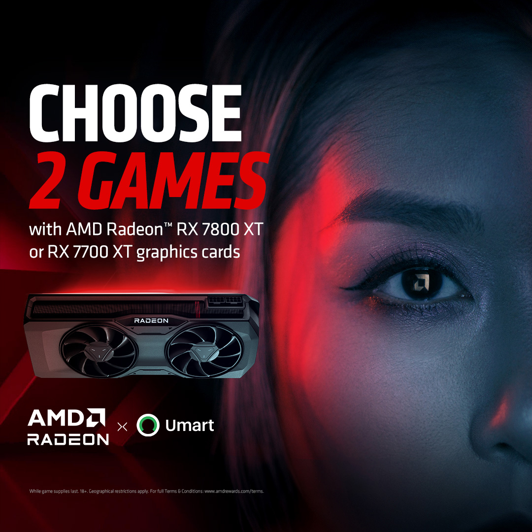 Choose 2 games when you buy an AMD Radeon™ RX 7800 XT or RX 7700 XT graphics card*.